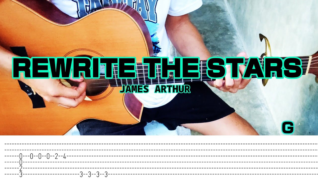 Rewrite The Stars - James Arthur - Fingerstyle Guitar (Tabs) Chords ...