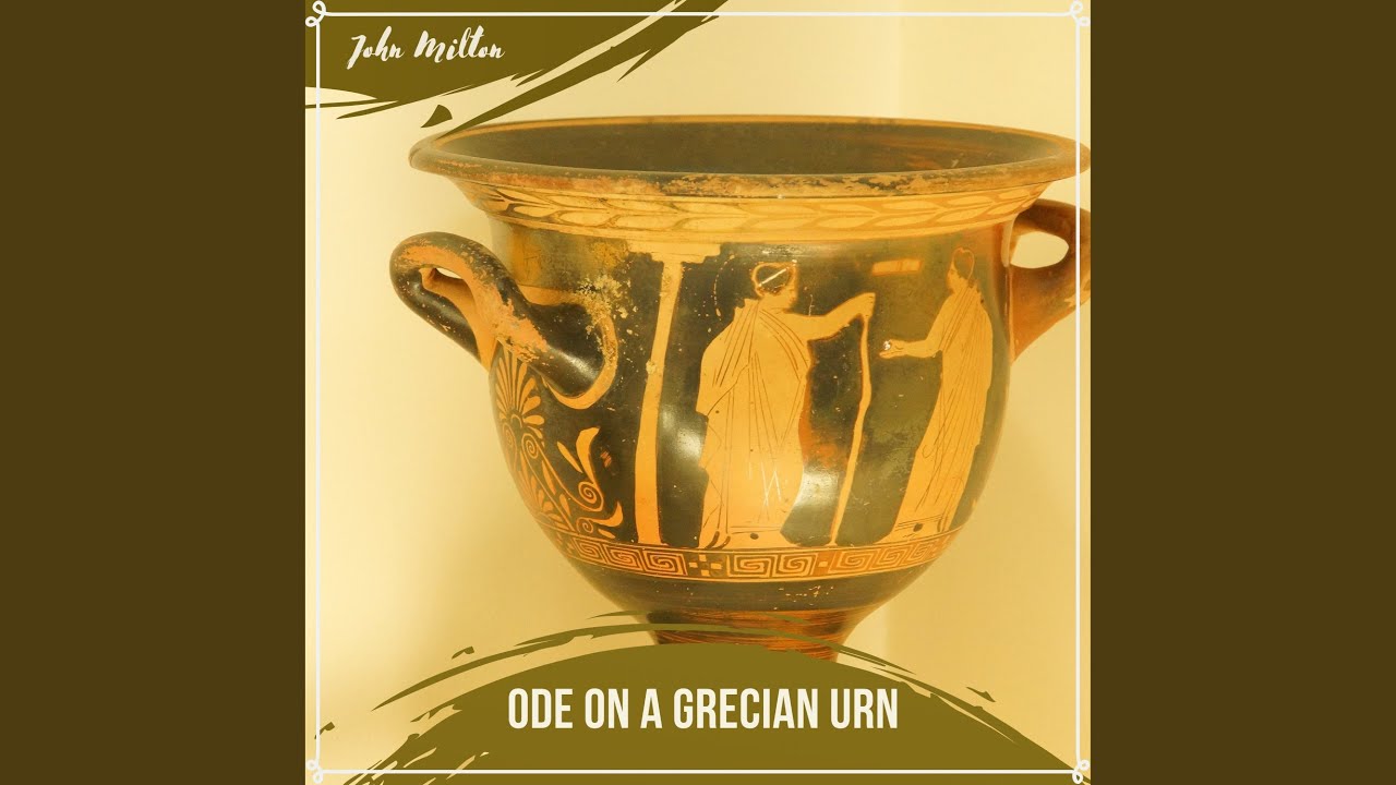 Ode on a Grecian Urn - YouTube