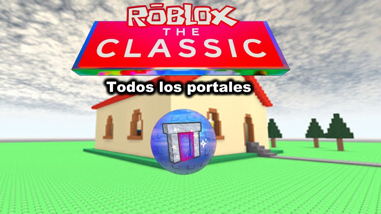 Roblox The Classic: Localizacion de los portales - YouTube