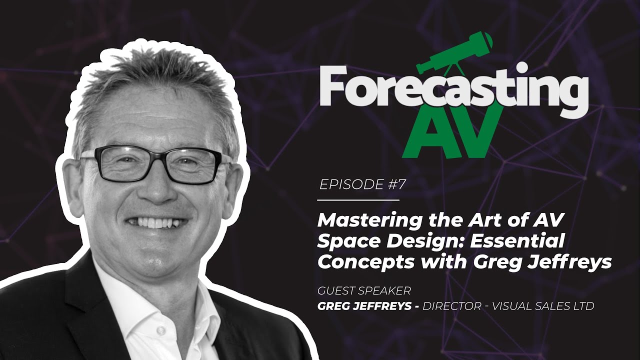 Forecasting AV Ep. 7 - Mastering the Art of AV Space Design: Essential ...