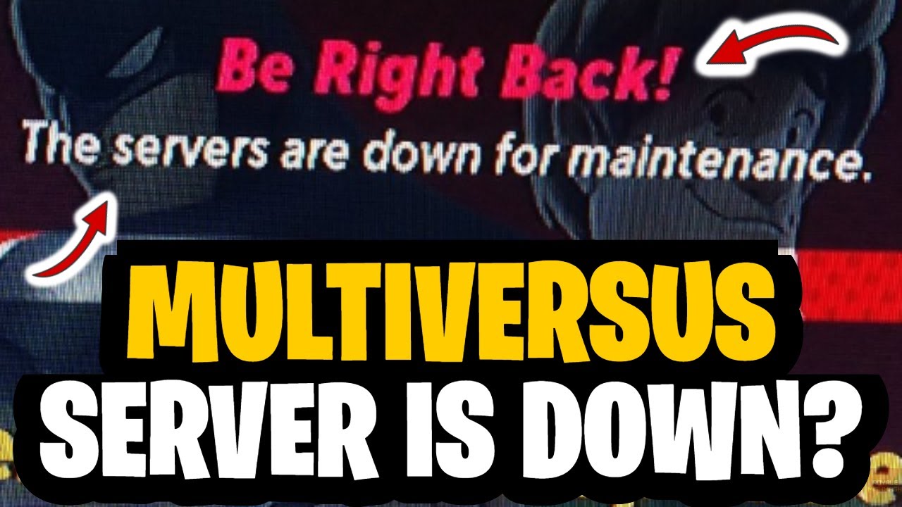 Multiversus servers down | WHY Multiversus servers down? | Multiversus ...
