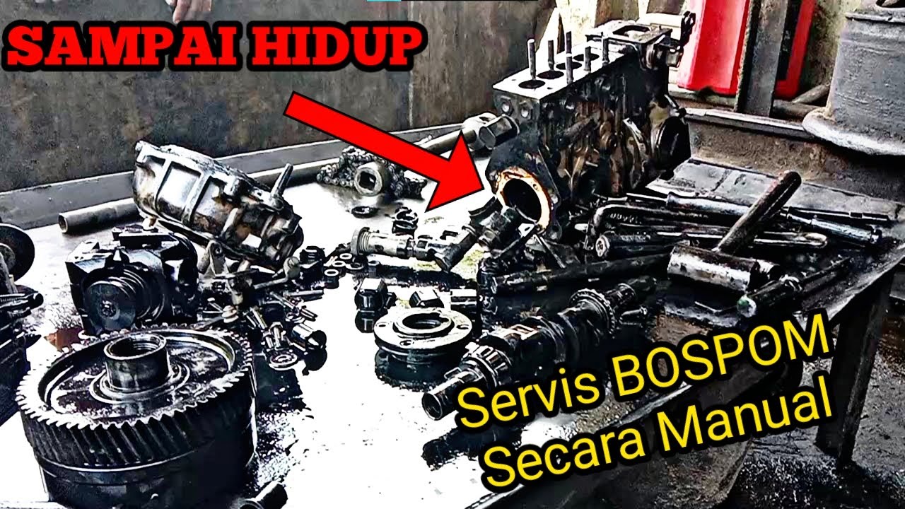 Cara Lengkap Servis (Bongkar Pasang) BOSPOM Secara Manual || Sampai ...