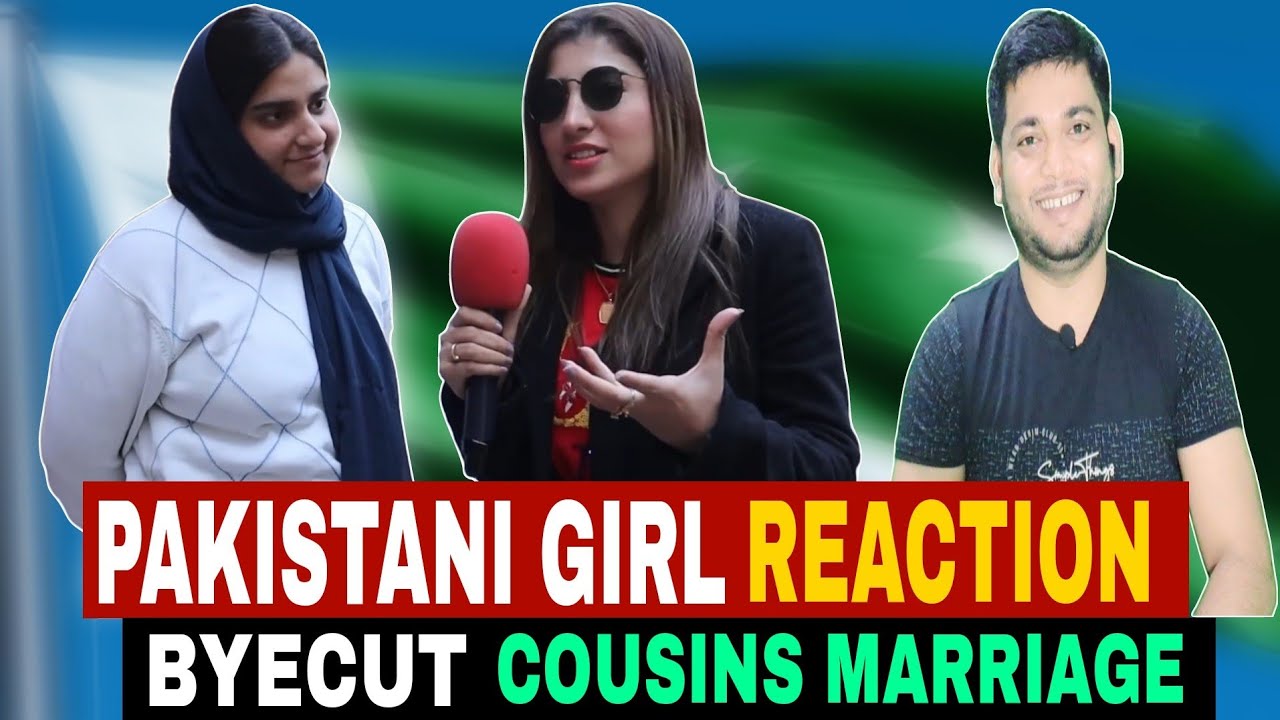 Cousins Marriage In Pakistan Pakistani Girl Unbelievable Reaction Youtube