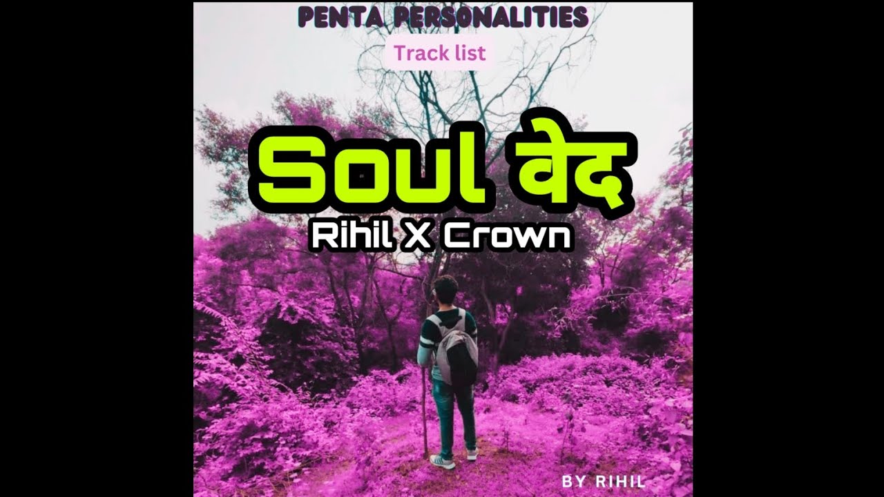 SOUL VEDA | RIHIL Ft CROWN |PROD BY @ev1ltw10 | EP PENTA PERSONALITIES ...