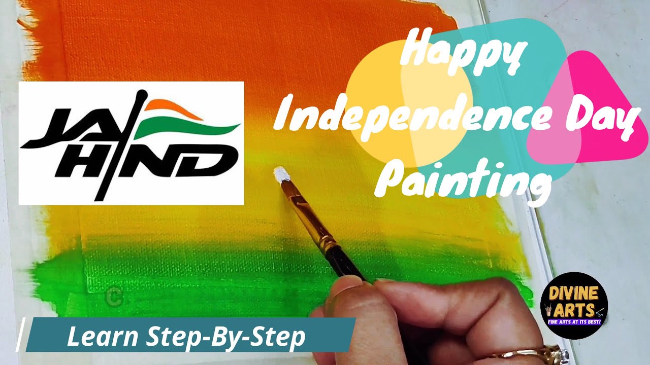 Happy Independence Day | Acrylic Painting | Learn To Paint Step-By-Step ...