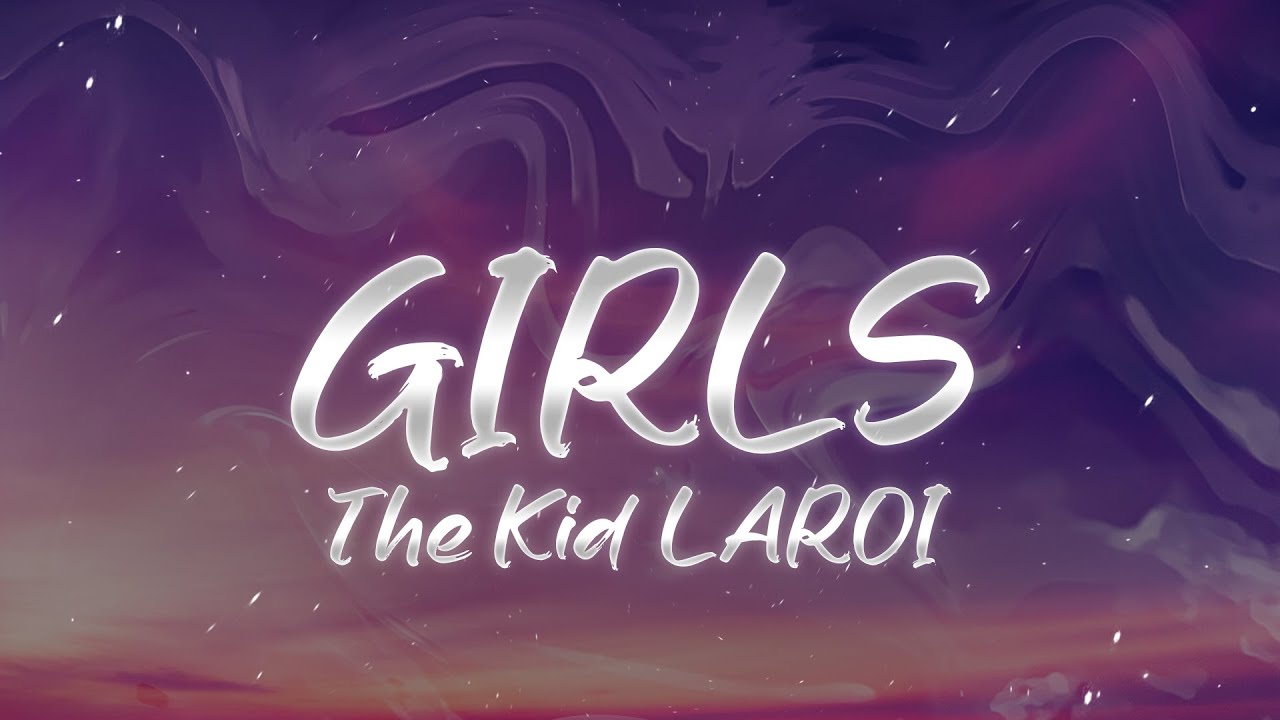 The Kid LAROI - GIRLS (Lyrics) - YouTube