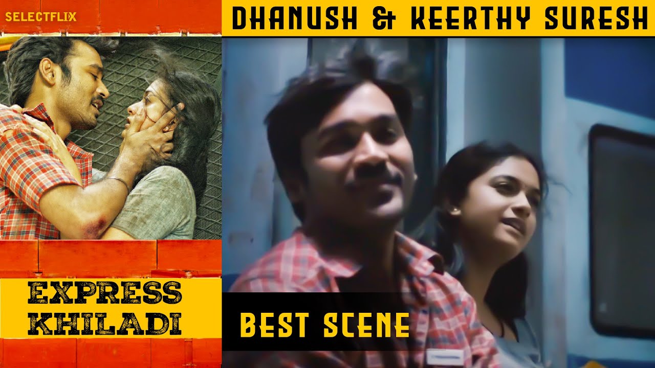 Dhanush & Keerthy Suresh | Best Scene | Express Khiladi (Thodari ...