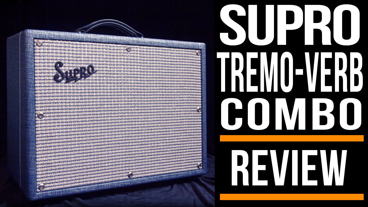 Supro Tremo-Verb Combo Guitar Amp | Review - YouTube