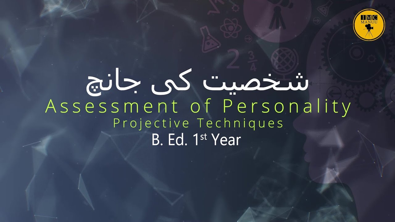 Assessment of Personality | Projective Techniques | B. Ed. | 1st Year ...