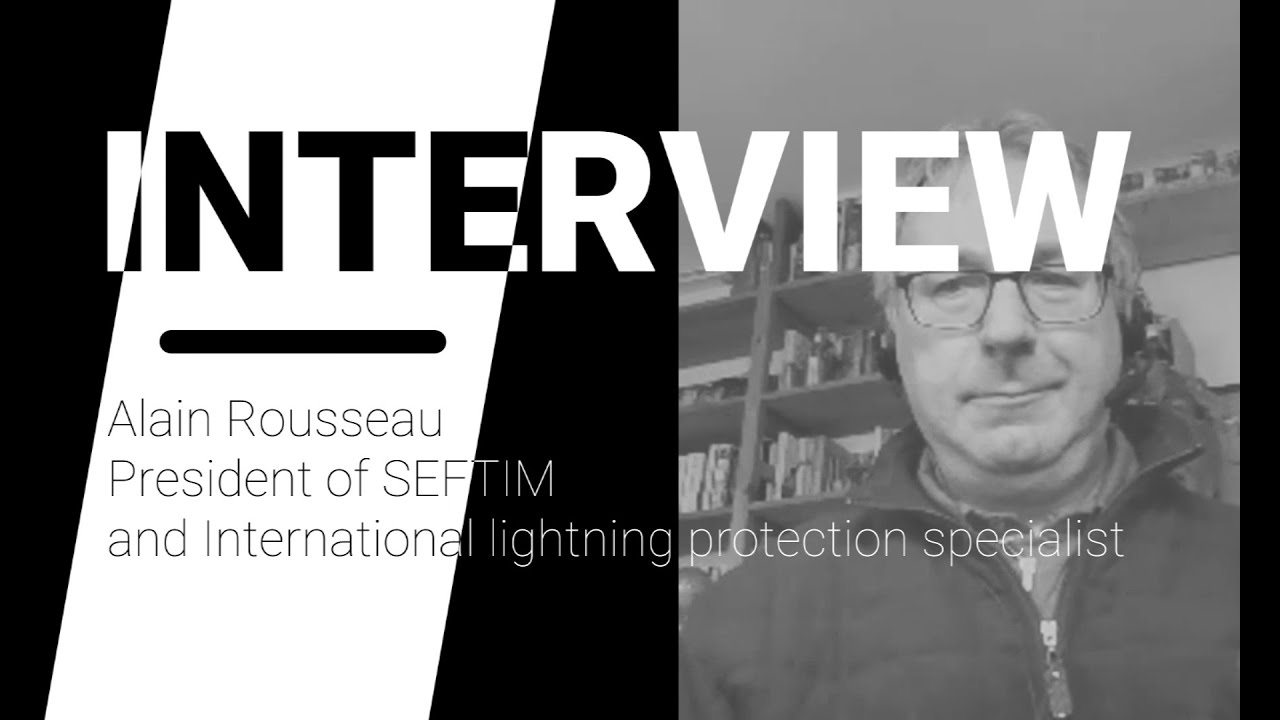 All about ... Lightning protection - Interview of Alain Rousseau ...