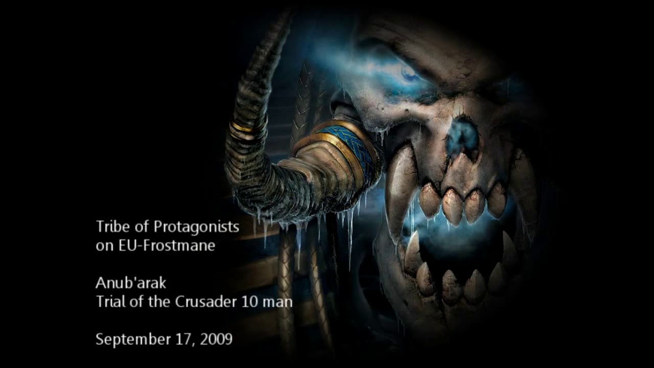 World of Warcraft Tribe of Protagonists guild does Anub'arak 2009 - YouTube