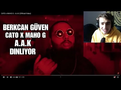Berkcan Güven - CATO X MAHO G - A.A.K Dinliyor