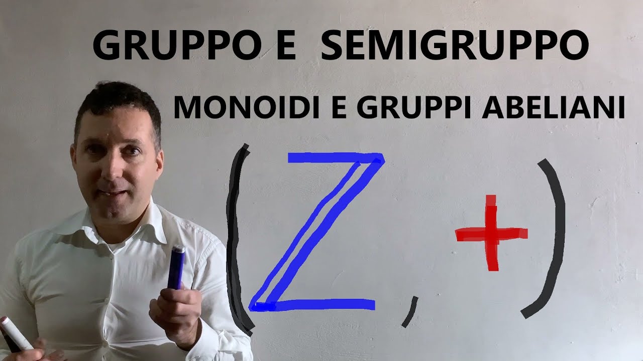 Gruppo , semigruppo, monoide .Lez 3/5 - YouTube