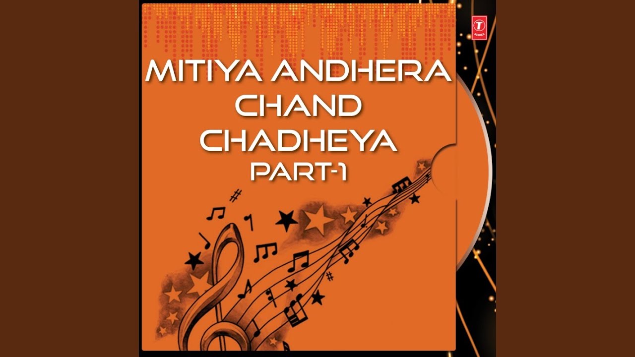 Mitiya Andhera Chand Chadheya - YouTube