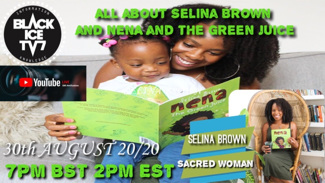 SELINA BROWN NENA : THE GREEN JUICE - YouTube