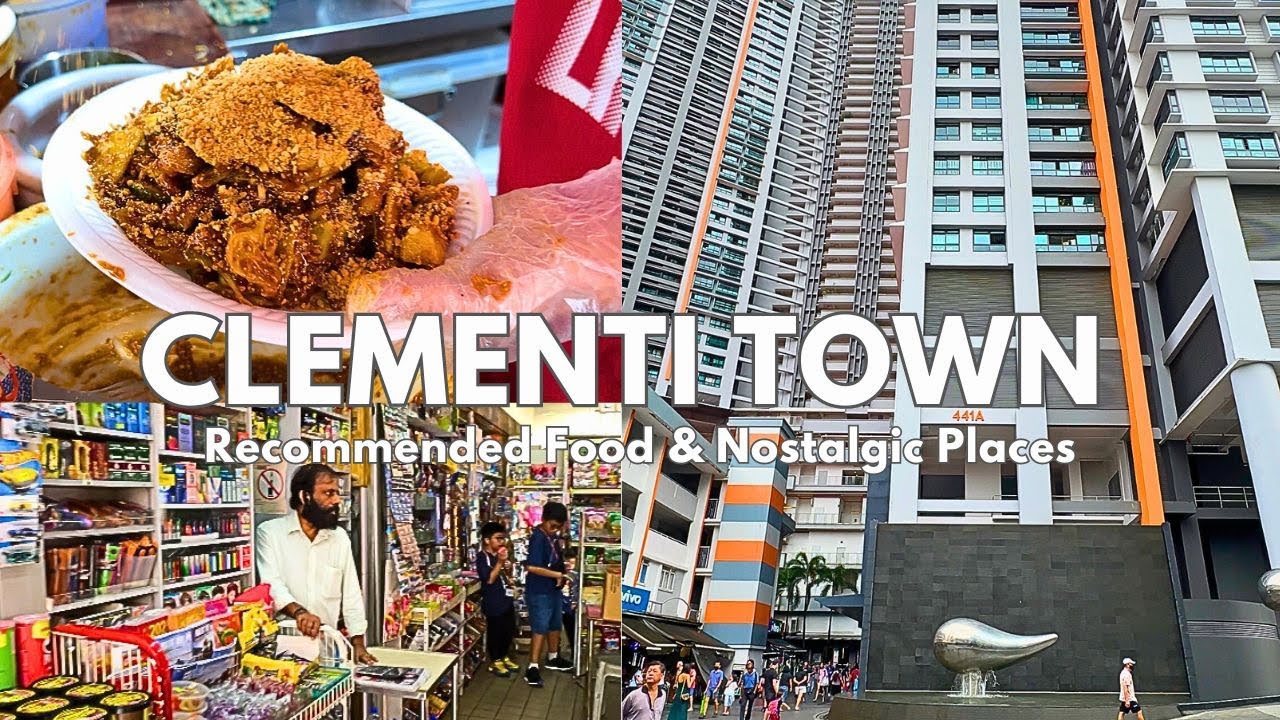 🥟 Clementi Town Tour, Recommended Food, Nostalgic Mama Stall & Places ...