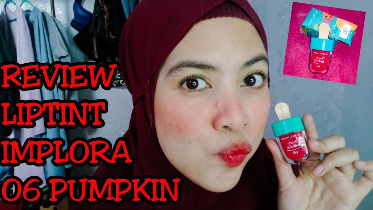 REVIEW LIPTINT IMPLORA O6 PUMPKIN - YouTube