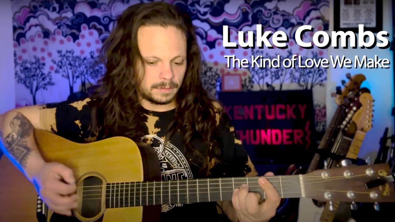 Luke Combs The Kind of Love We Make Tutorial | Steve Jewell Jr. - YouTube
