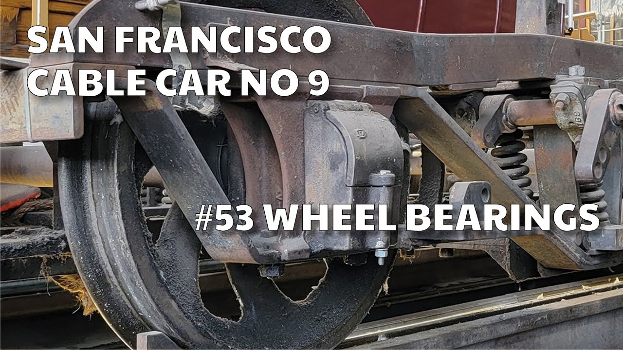 #53 WHEEL BEARINGS - San Francisco Cable Car Model 1/24 - YouTube