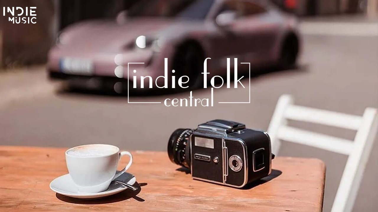 A Soft Indie Folk Playlist, Calm & Soothing - YouTube