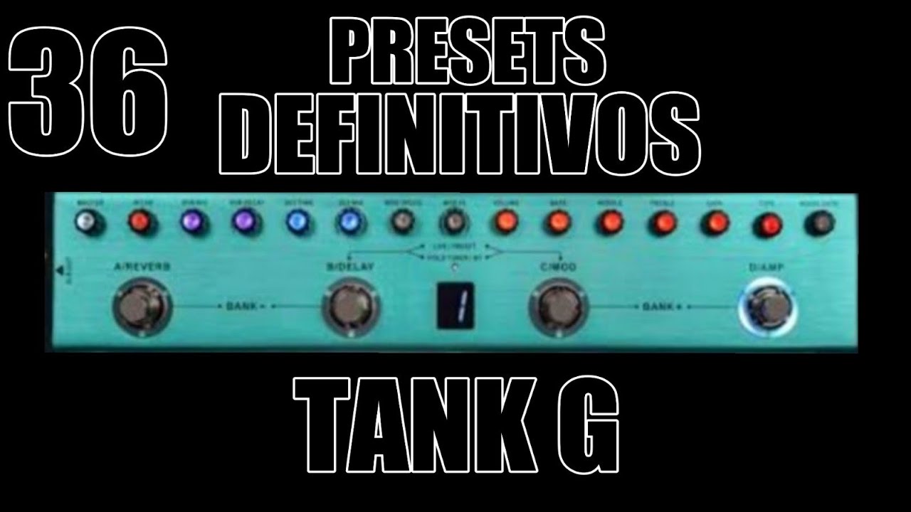 Meus "36" Presets Definitivos "Tank G" Todos Usáveis (Disponíveis Para ...