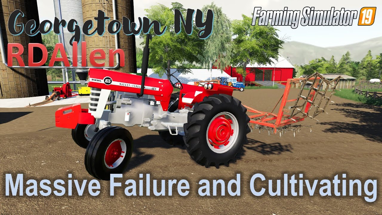Massive Failure and Lots of Cultivating | E50 Georgetown NY | Farming ...