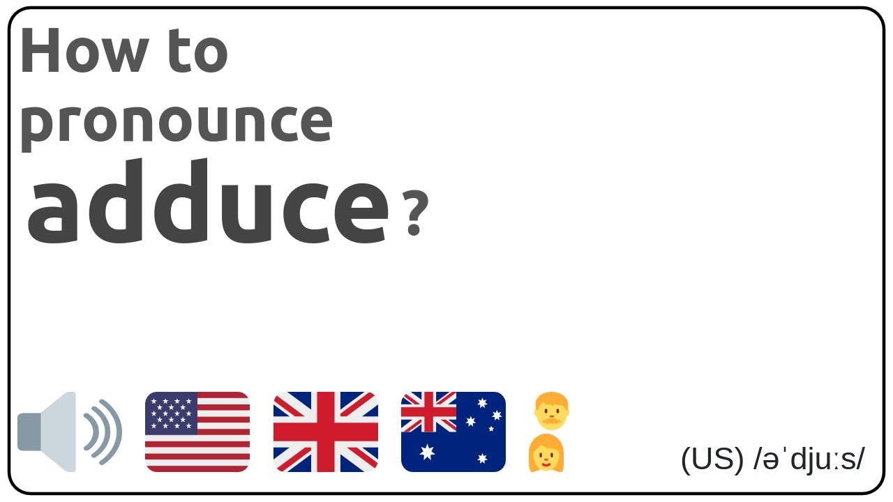 How to pronounce adduce in english? - YouTube
