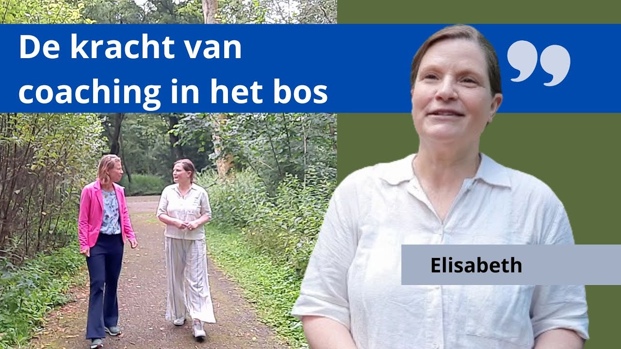 Wat is de kracht van coaching in het bos? Elisabeth vertelt erover ...