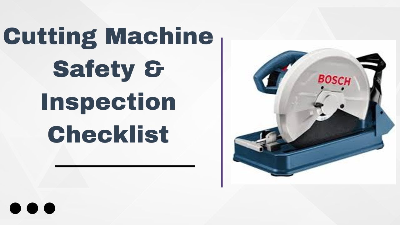 Cutting Machine Safety & Inspection Checklist - YouTube