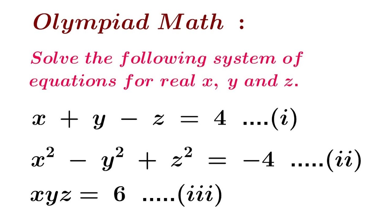 Solve for real values of x, y and z. || Olympiad Math || Theory of ...