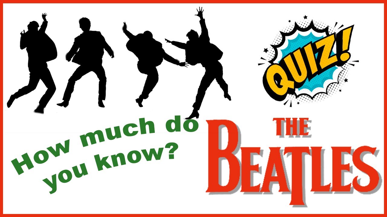 BEATLES TRIVIA QUIZ 1. How much do you know about the Beatles? 10 ...