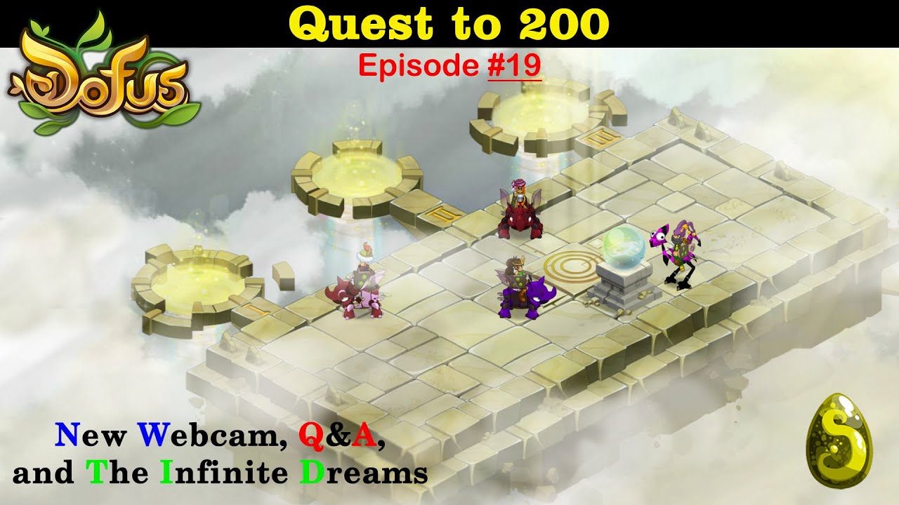 ENGLISH Dofus Let’s Play: Episode 19 – Quest to 200 / New Webcam, Q&A ...