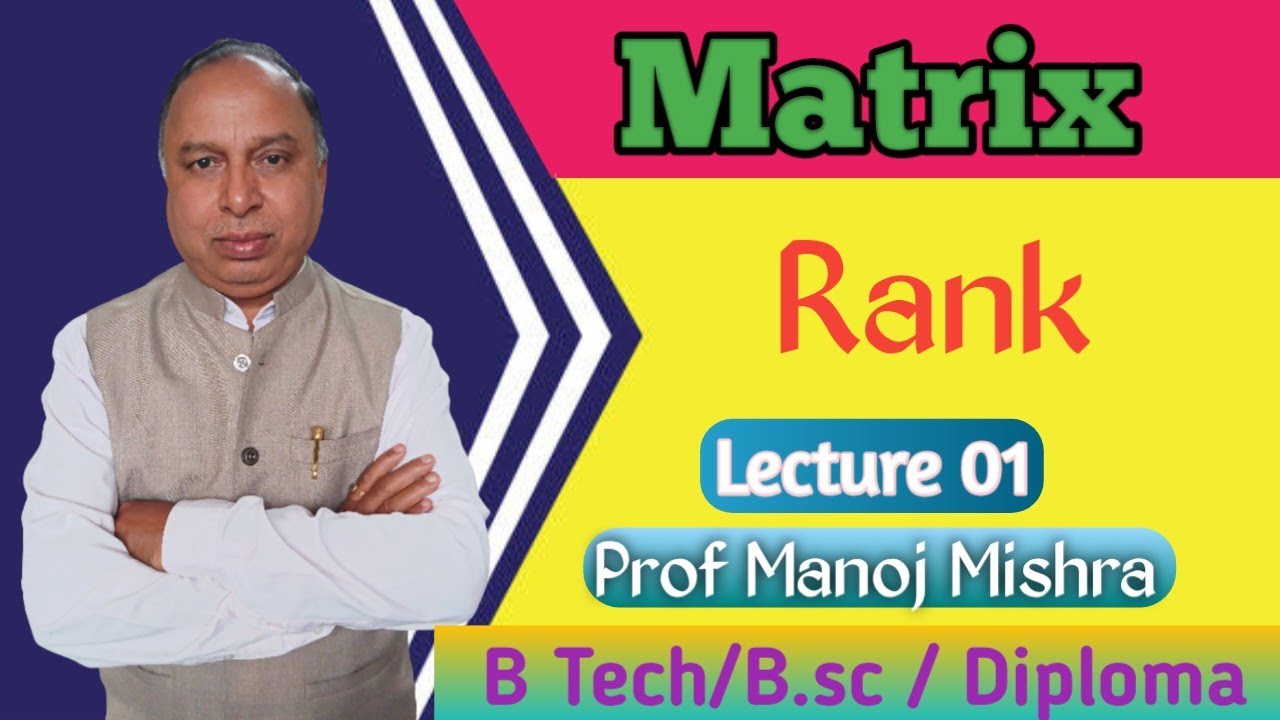 Matrix || Rank of Matrix ||Engineering Mathematics || Lectures 01 ...
