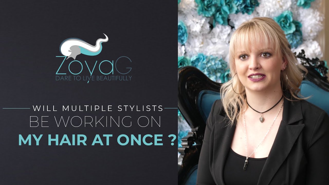 Zoya Salon | Will Multiple Stylists Be Working on My Hair at Once ...