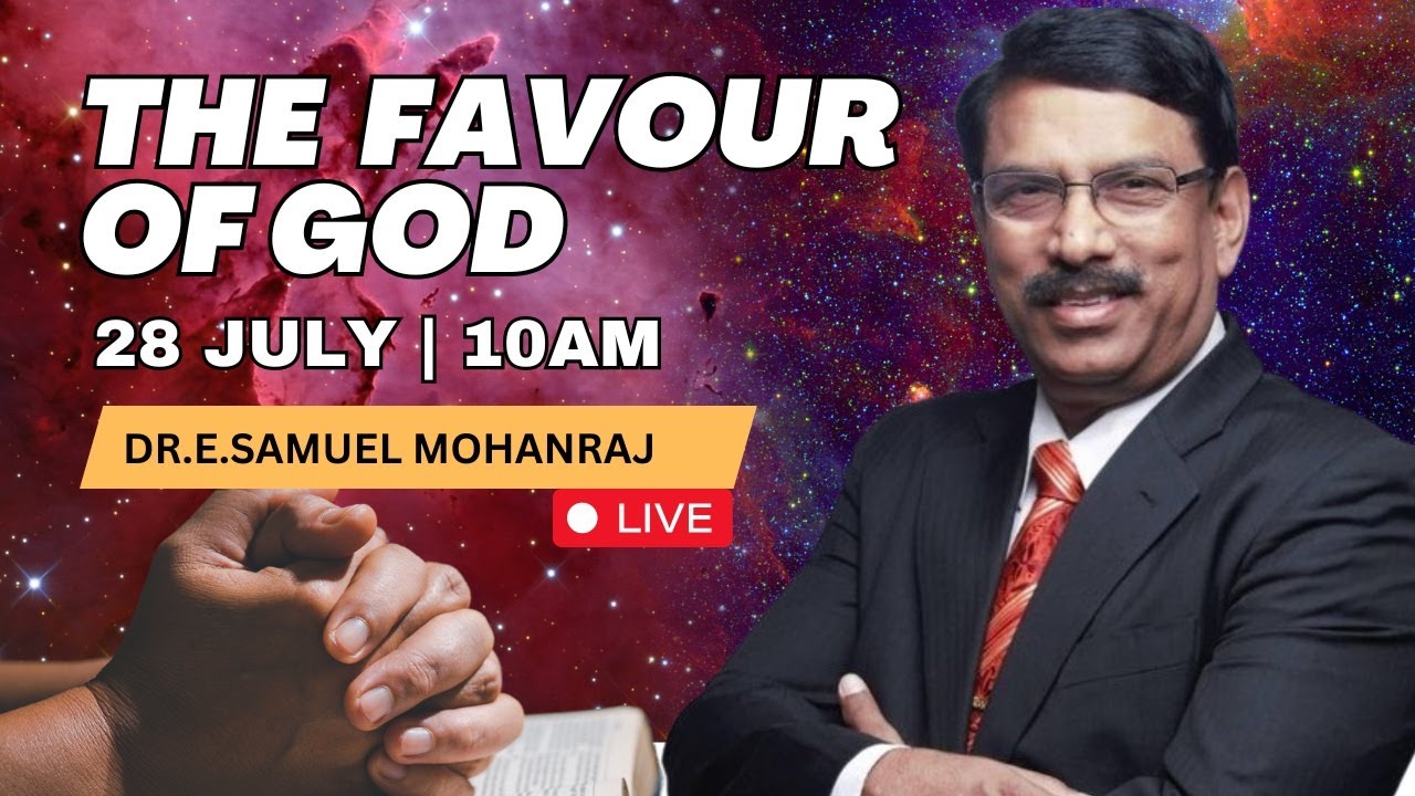 FULL SERMON | The Favour Of God | Dr E Samuel Mohanraj - YouTube