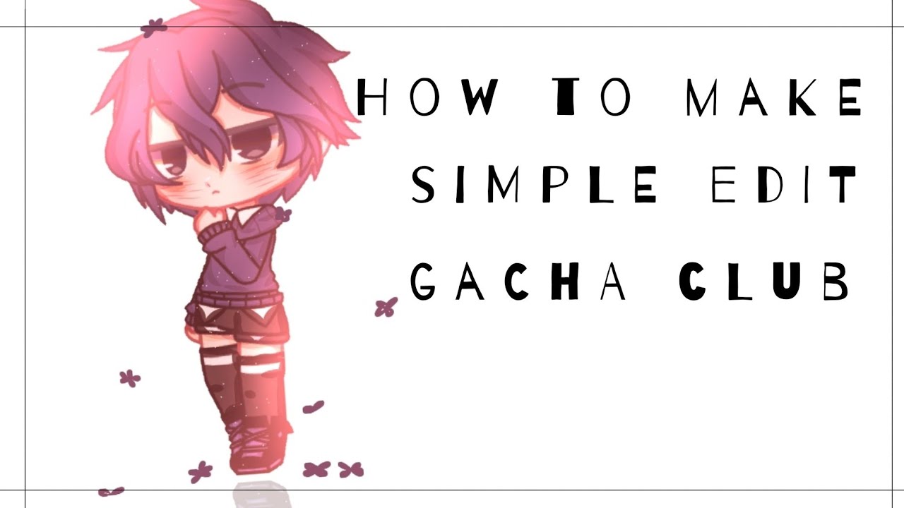 | How to edit simple | Gacha club tutorial | IND/ENG | ( For beginner ...