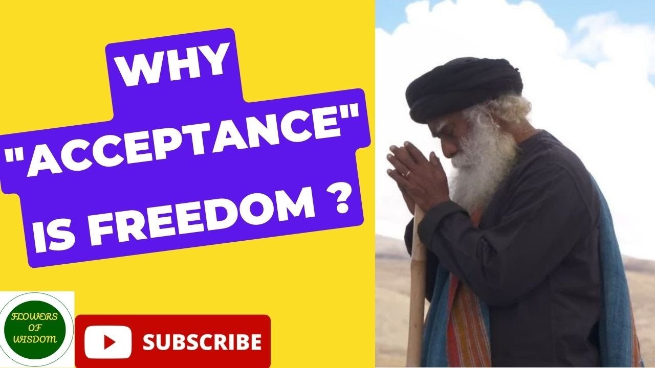 Why "Acceptance" Is Freedom ? - YouTube