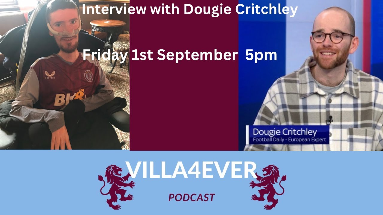 INTERVIEW WITH DOUGIE CRITCHLEY | Villa4Ever Podcast - YouTube