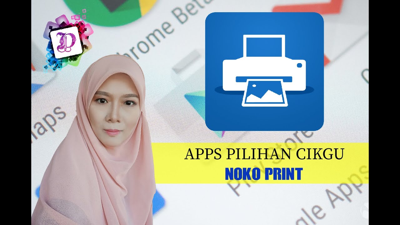 APPS Pilihan Cikgu - "NOKO PRINT". CARA MUDAH MENCETAK DOKUMEN ...
