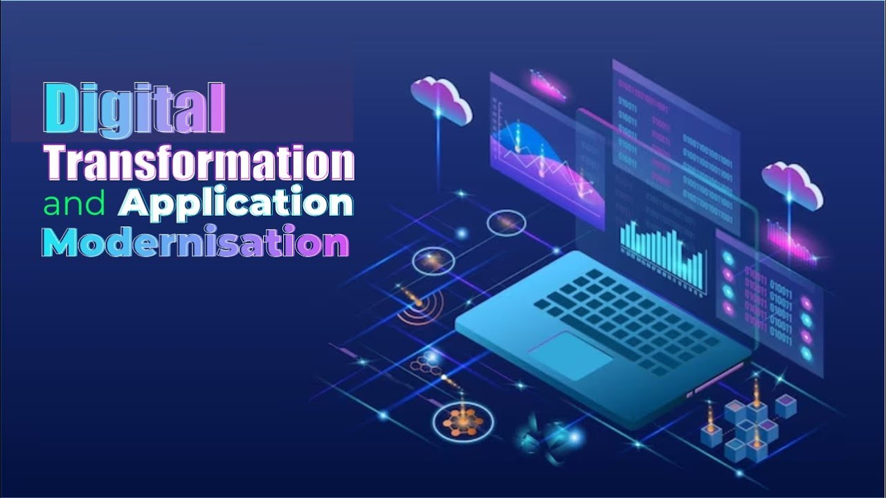 Digital Transformation and Application modernisation - YouTube