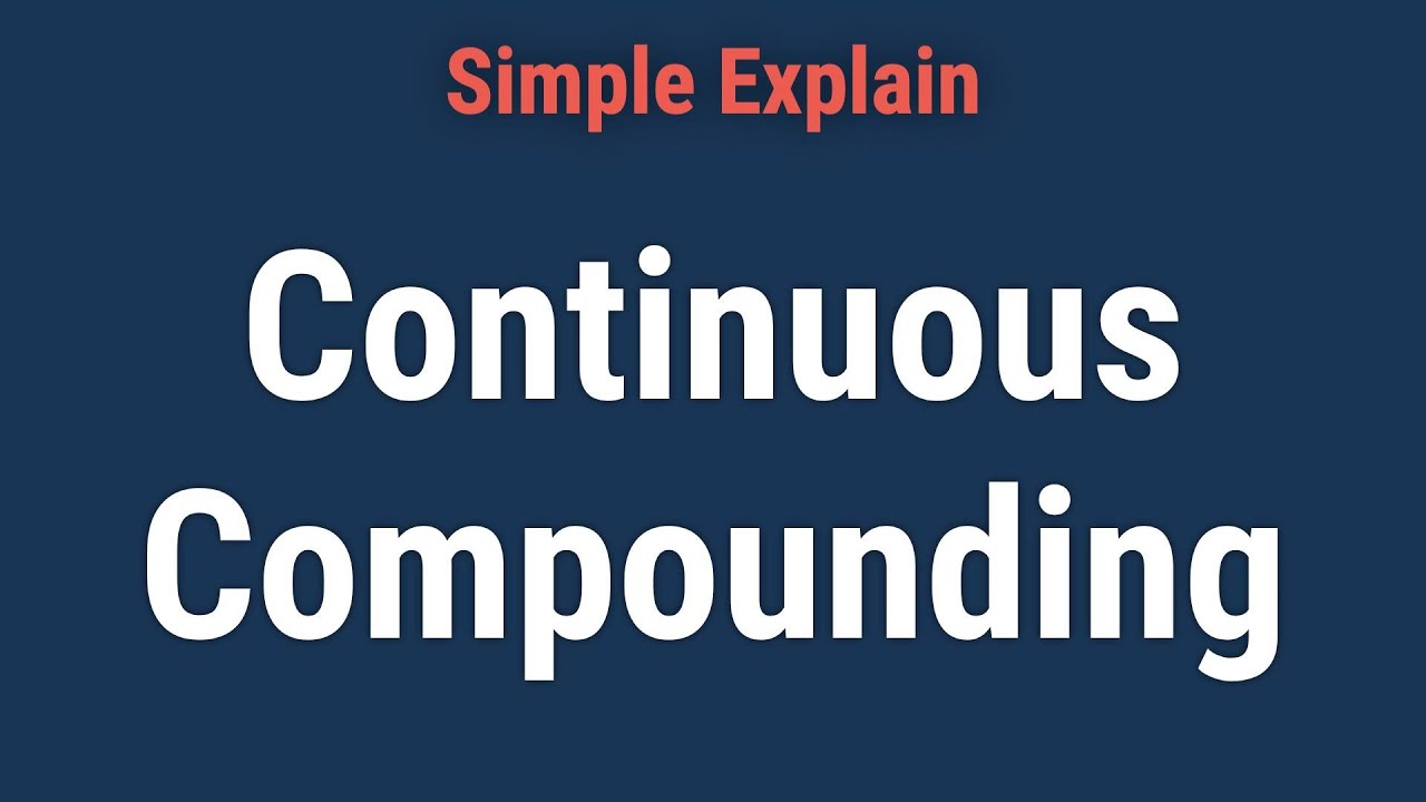 Continuous Compounding Definition and Formula - YouTube
