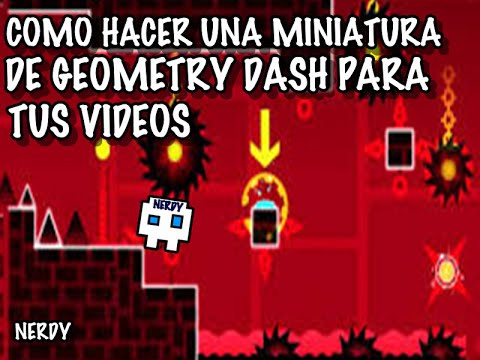 ¿Como hacer una miniatura de Geometry Dash? - YouTube