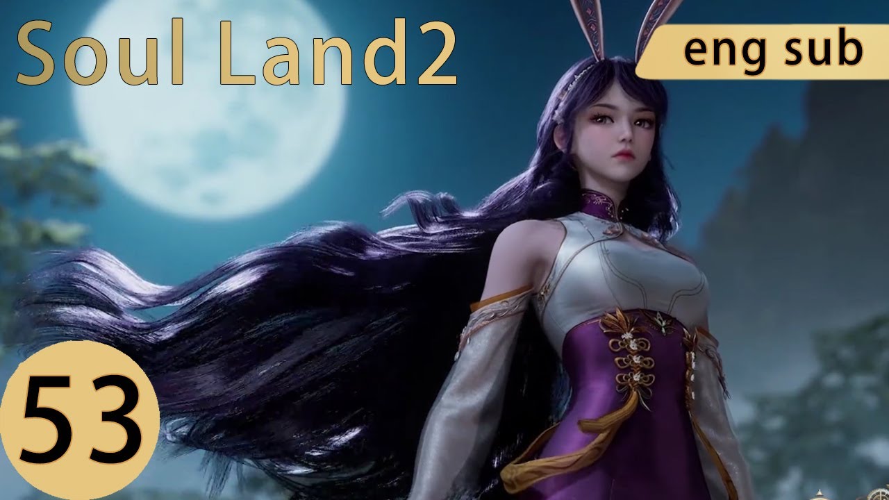 [Preview] Soul Land2 episode 53 engsub - YouTube