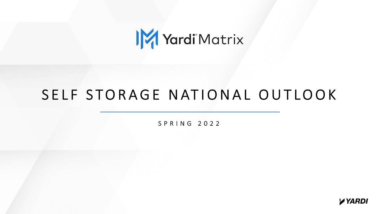 Yardi Matrix Self Storage National Outlook - Spring 2022 - YouTube
