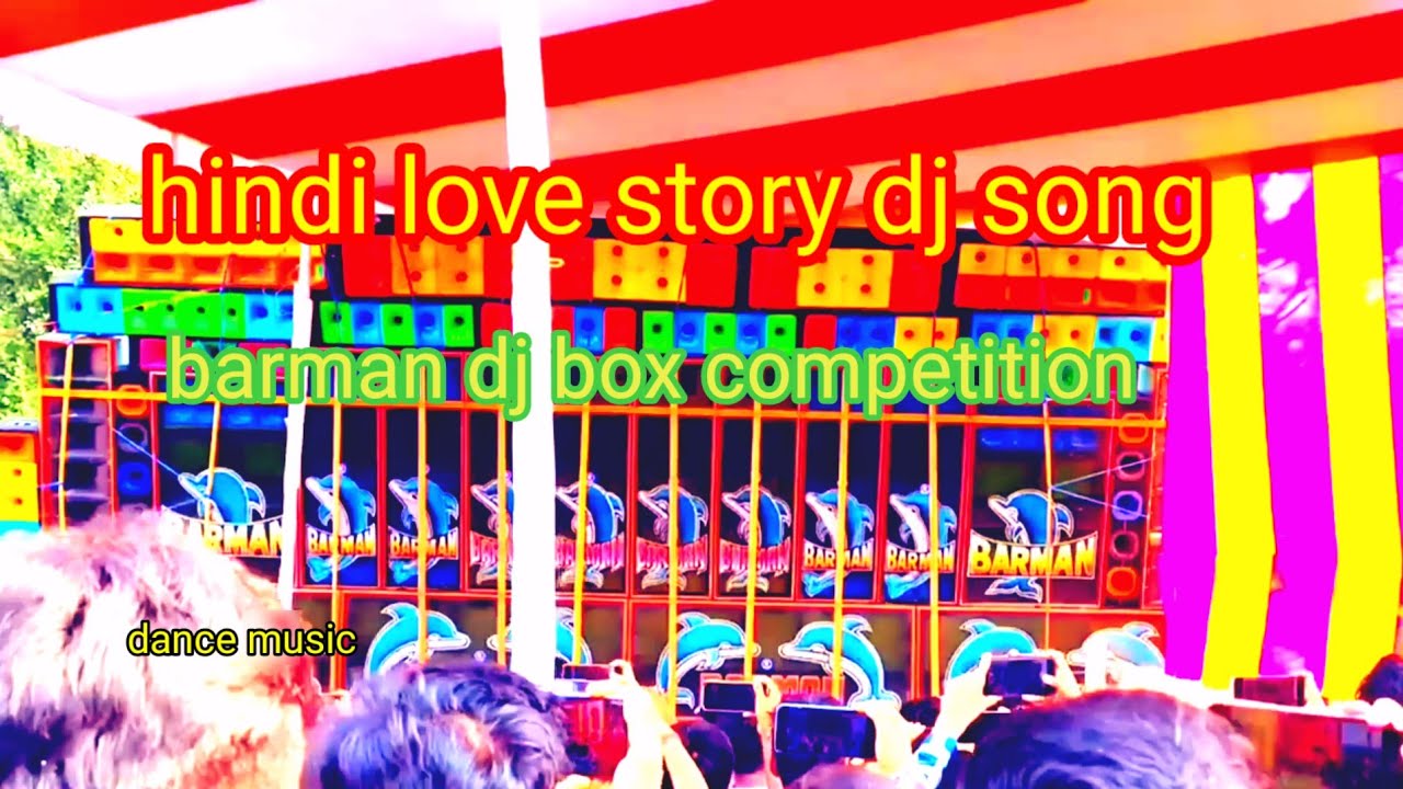 power dj dance music // barman box // love story hindi songs // new dj ...