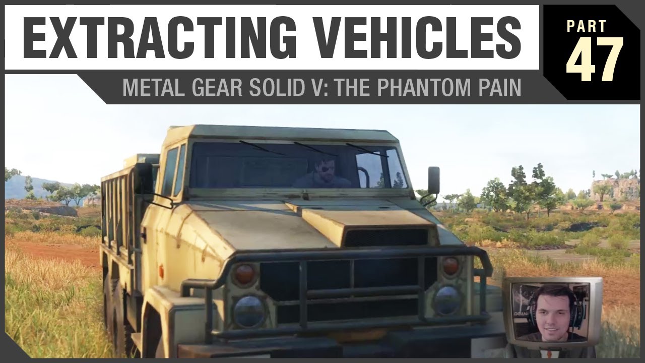 EXTRACTING VEHICLES - Metal Gear Solid V: The Phantom Pain - PART 47 ...