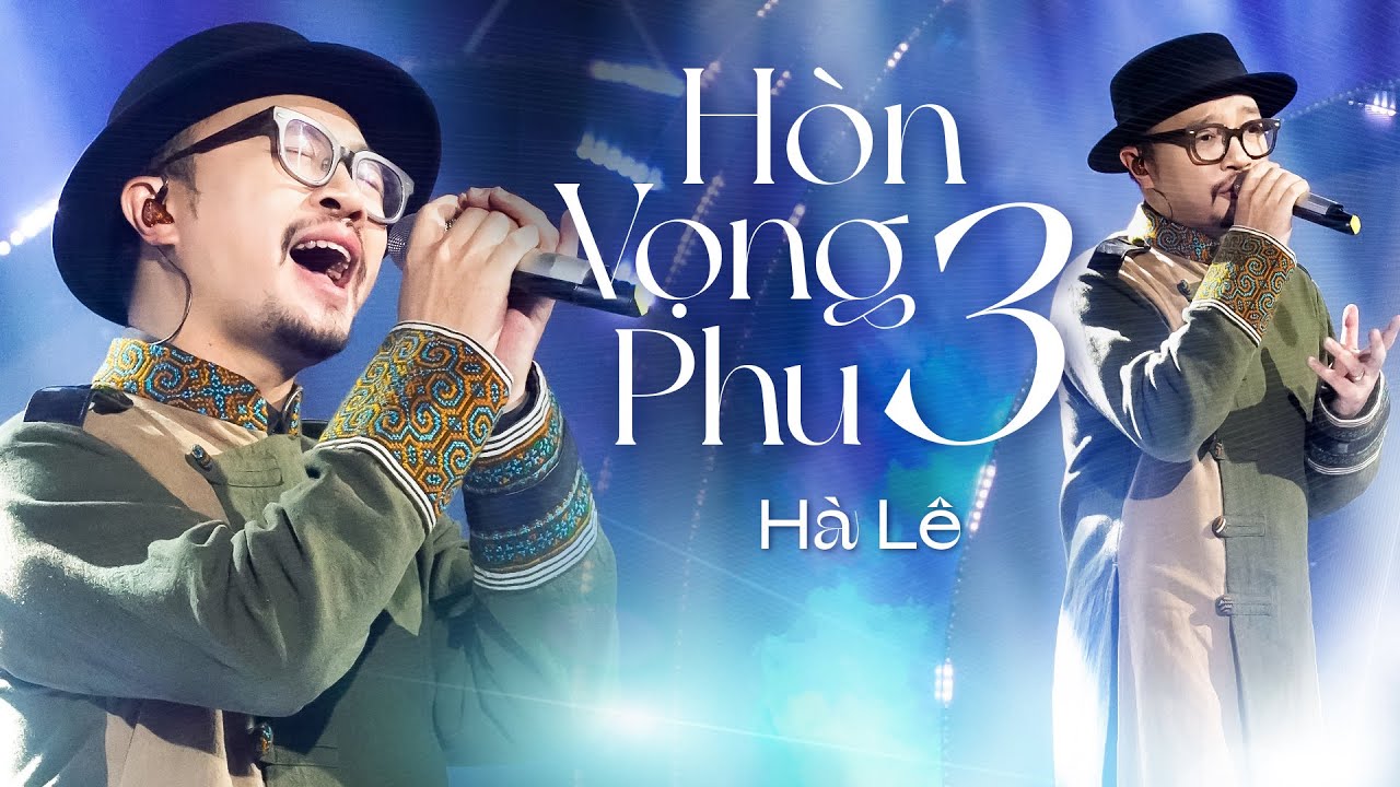 HÒN VỌNG PHU 3 - HÀ LÊ hào hùng với bản phối vừa hiện đại, vừa đậm chất ...
