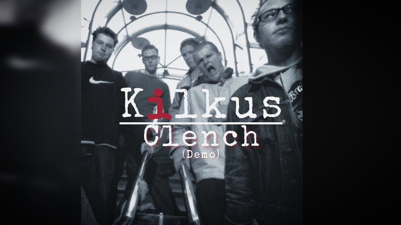 Kilkus - Clench (Demo) - YouTube