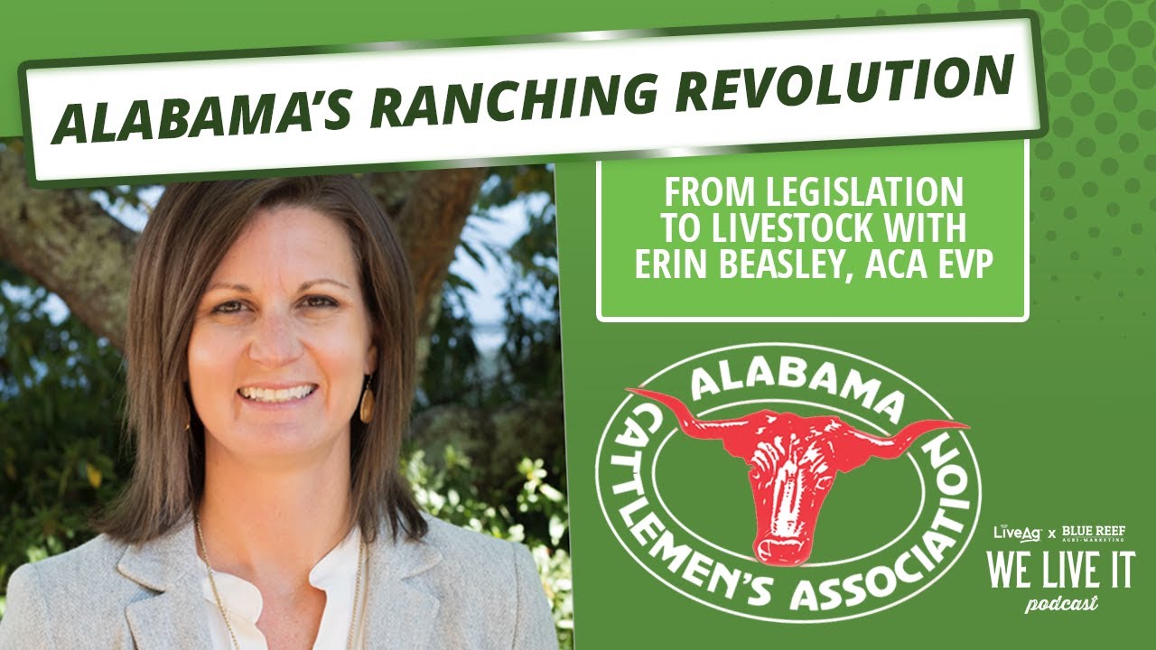 Alabama's Ranching Revolution: from Legislation to Livestock with Erin ...