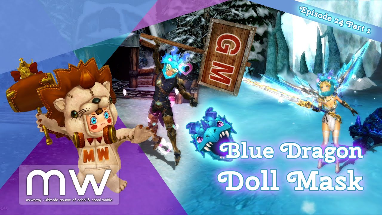 Cabal Online - Episode 24 Part 1 - Blue Dragon Doll Mask is out now for ...